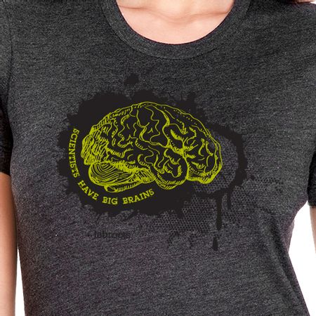 Scientists Have Big Brains Women's T-Shirt